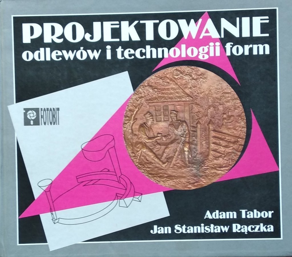 Adam Tabor, Jan Stanisław Rączka • Projektowanie odlewów i technologii ...