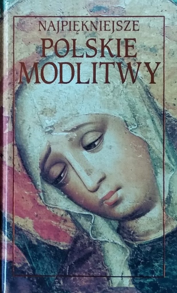 Najpiękniejsze polskie modlitwy