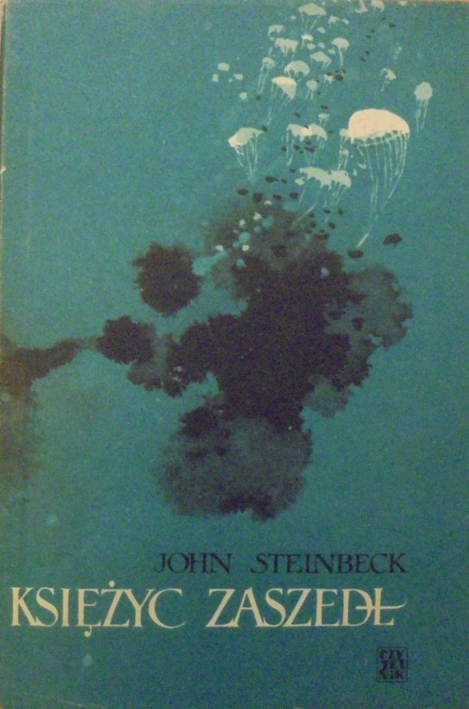 John Steinbeck • Księżyc zaszedł [Nobel 1962] [Jan Miklaszewski ...