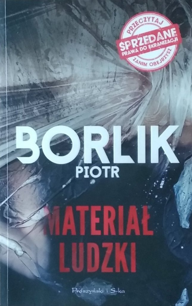 Piotr Borlik Materiał ludzki