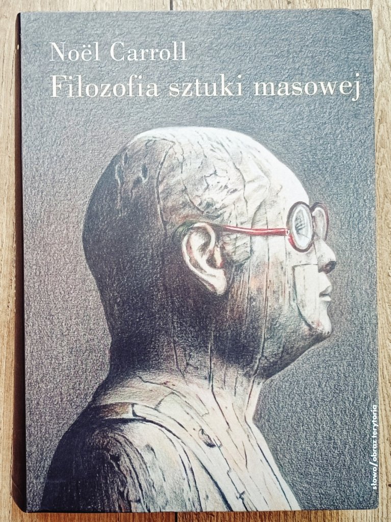 Noel Carroll Filozofia sztuki masowej