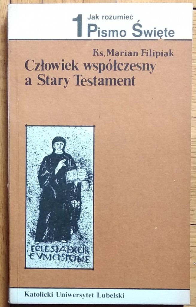 Marian Filipiak Człowiek współczesny a Stary Testament