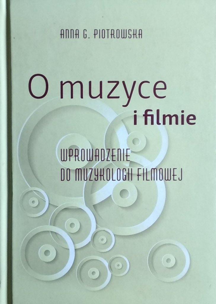 Anna Piotrowska O muzyce w filmie [dedykacja autorska]