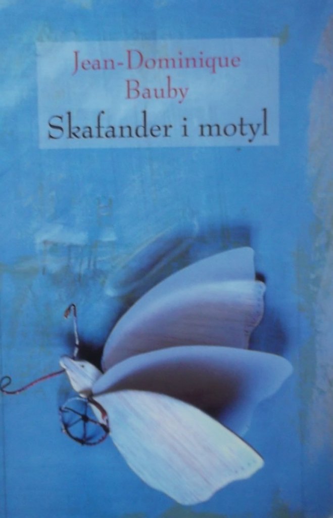 Jean Dominique Bauby • Skafander i motyl - Zagraniczna - Literatura