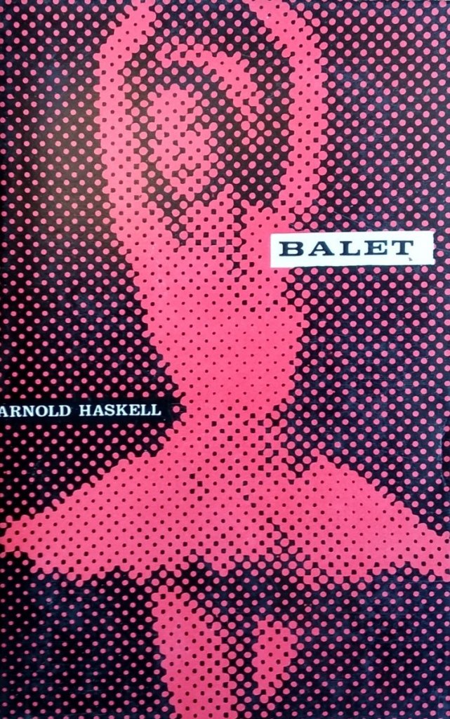 Arnold Haskell • Balet - Historia sztuki - Sztuka