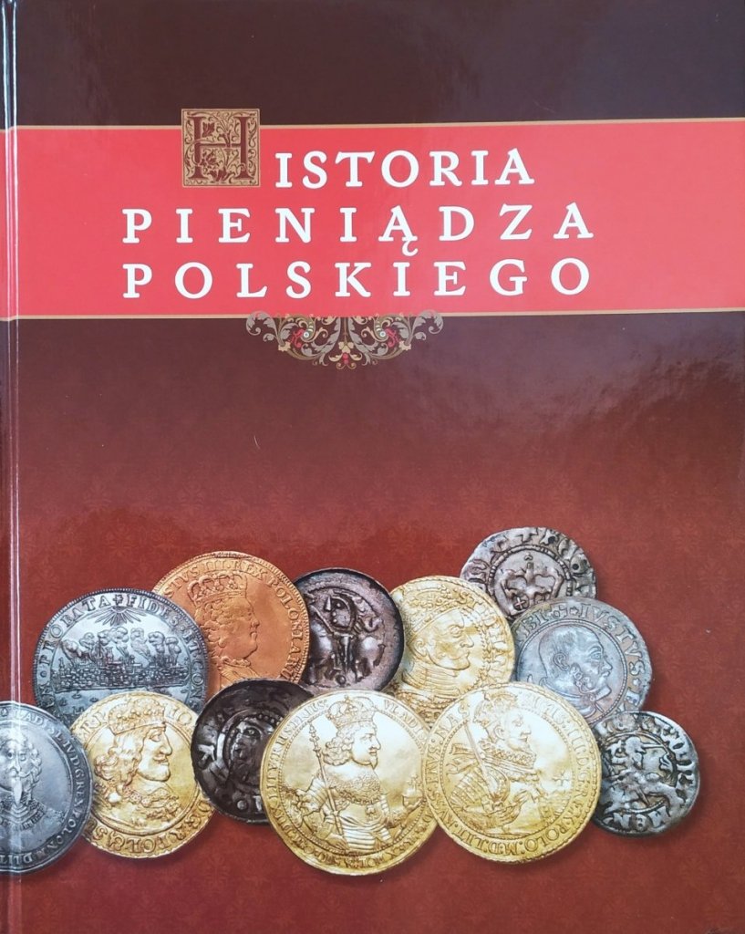 Wojciech Kalwat Historia pieniądza polskiego