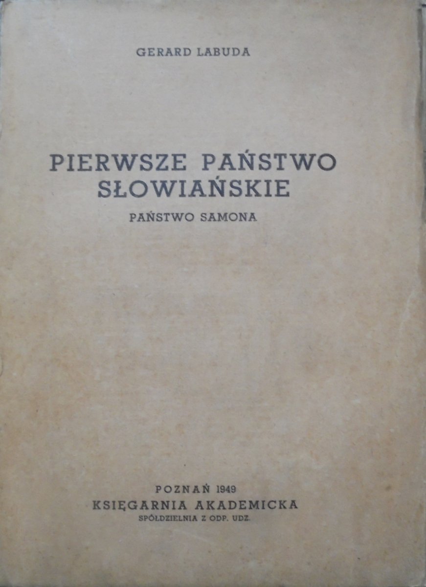 Gerard Labuda • Pierwsze państwo słowiańskie. Państwo Samona - Historia ...