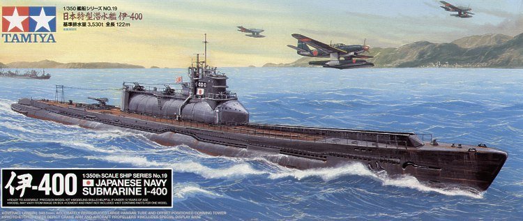 Tamiya 78019 Japanese Navy Submarine I-400 (1:350) - scale 1:350 ...