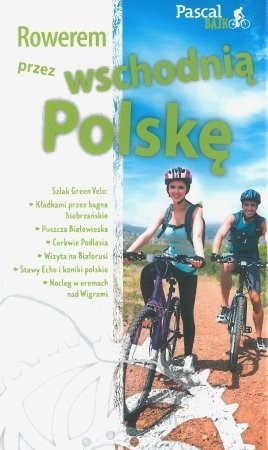 Rowerem przez wschodnią Polskę. Pascal Bike - Maciej Sordyl | Tak Czytam