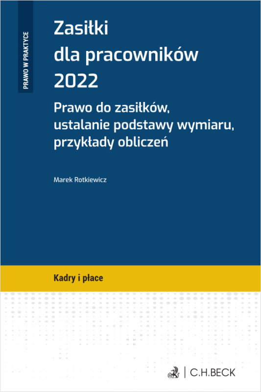 Zasiłki dla pracowników 2022. Prawo do zasiłków, ustalanie podstawy ... Zasiłki dla pracowników 2022. Prawo do zasiłków, ustalanie podstawy ...