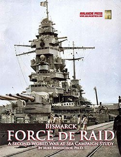 Second World War at Sea: Bismarck. Force de Raid