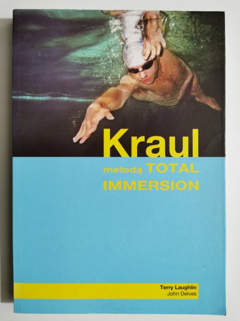 KRAUL METODĄ TOTAL IMMERSION - Terry Laughlin - SPORT, FORMA FIZYCZNA