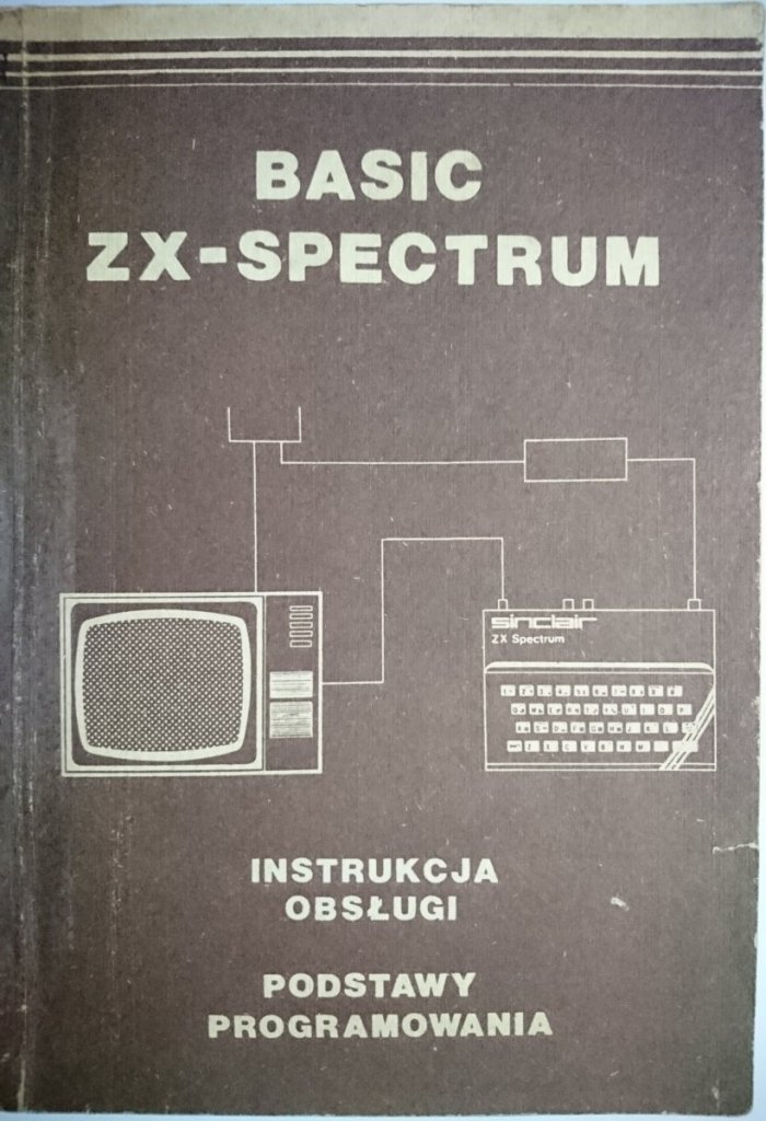 BASIC ZX-SPECTRUM INSTRUKCJA OBSŁUGI - Internet, komputery - PORADNIKI I ALBUMY