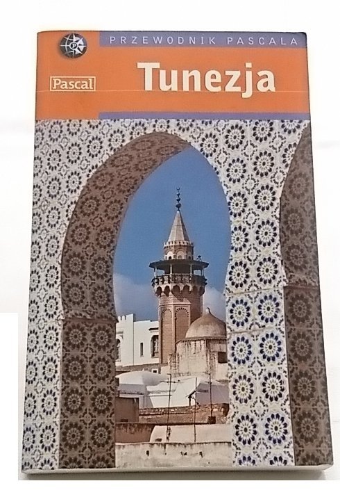 PRZEWODNIK PASCALA. TUNEZJA - Anthony Ham 2005 - Przewodniki, książki ...